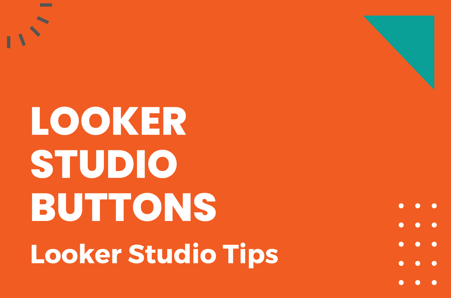 Create Predefined Filters in Looker Studio Buttons